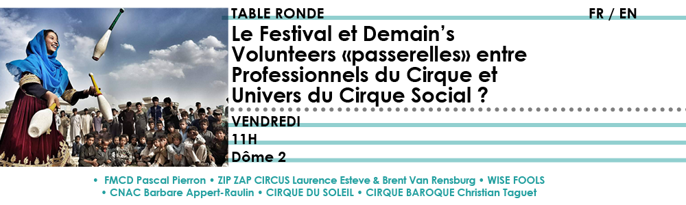 Table ronde • Club PRO • Festival Mondial du Cirque de Demain • Paris ...